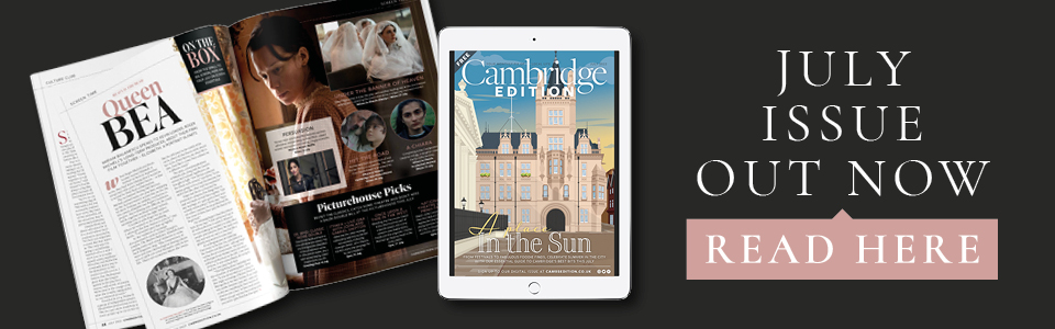 Cambridge Edition - Cambridgeshire's quality lifestyle magazine. Your ...