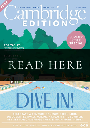 Cambridge Edition - Cambridgeshire's quality lifestyle magazine. Your ...