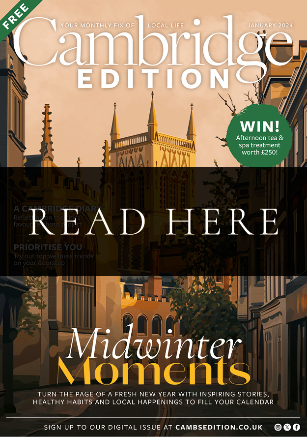 Cambridge Edition - Cambridgeshire's quality lifestyle magazine. Your ...